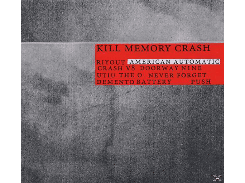 Kill Memory Crash | Kill Memory Crash - american automatic - (CD) Dance & Electro CDs - MediaMarkt