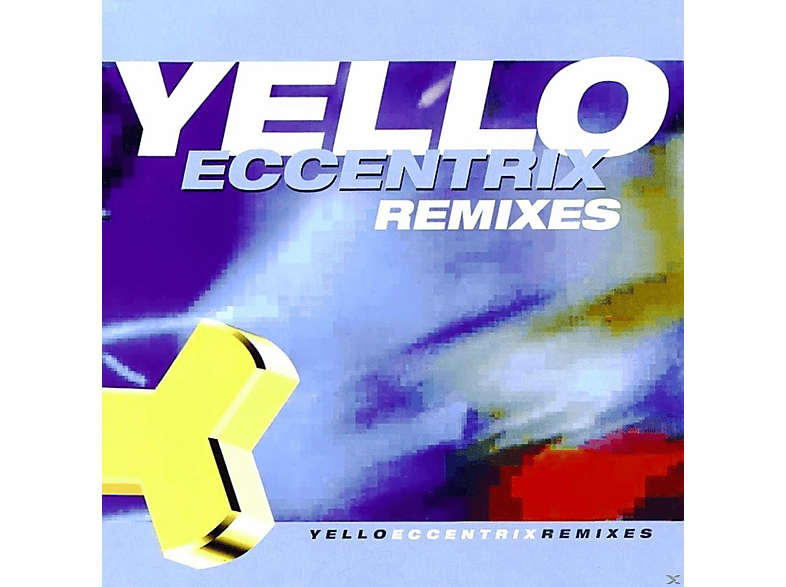 Yello | Eccentrix Remixes - (CD) | SATURN