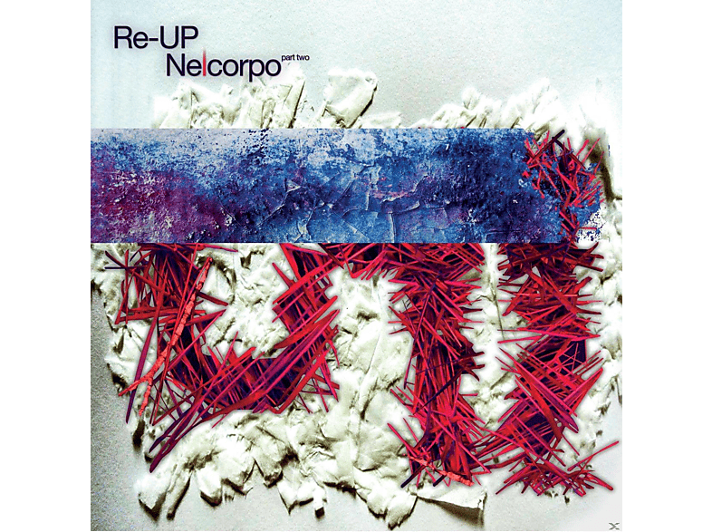 Re-up | Nelcorpo - (CD) Re-up auf CD online kaufen | SATURN