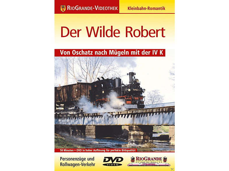 Der Wilde Robert | Von Oschatz nach Mügeln mit der IV K DVD auf DVD ...