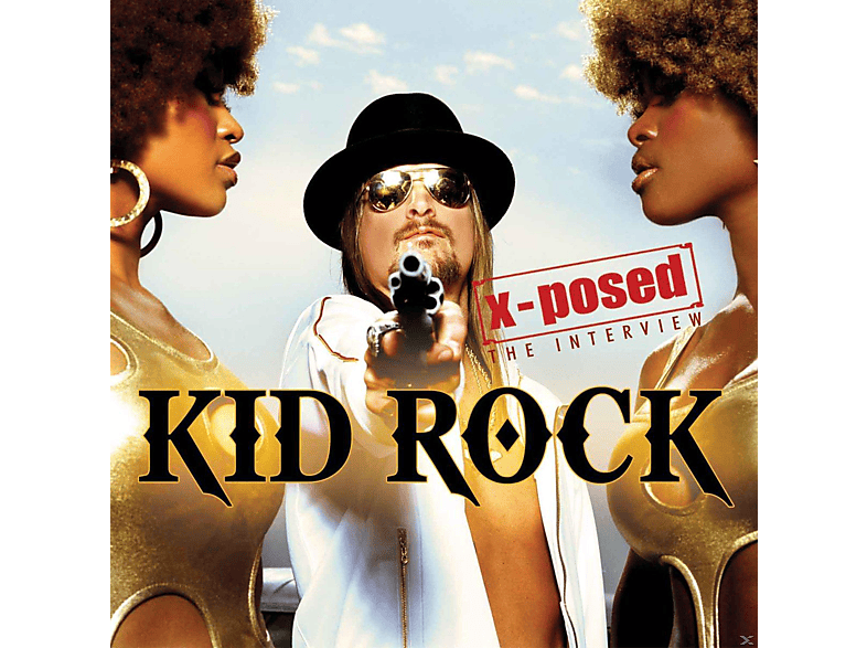 Kid Rock | Kid Rock - Kid Rock X-Posed - (CD) Rock CDs - MediaMarkt