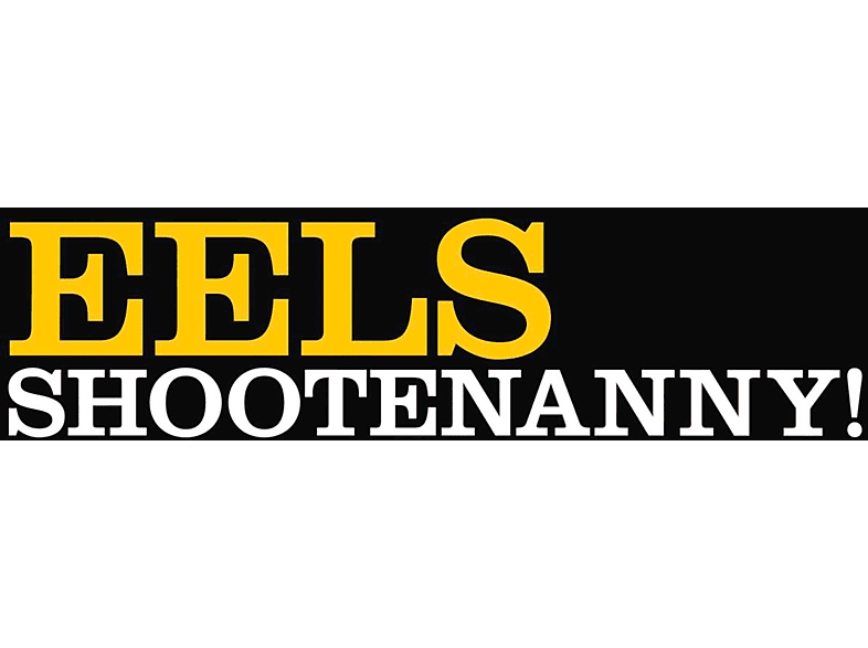 Eels | Shootenanny! LP