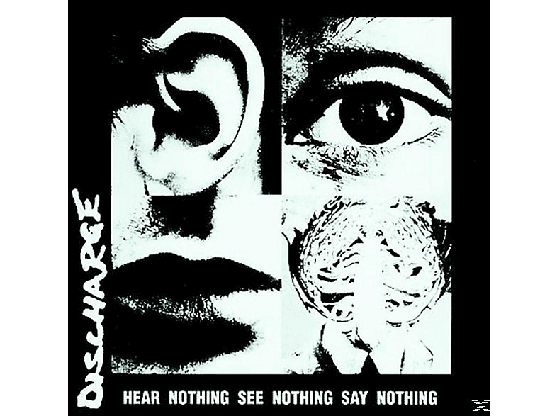 Discharge | Hear Nothing See Nothing Say... - (CD) | MediaMarkt