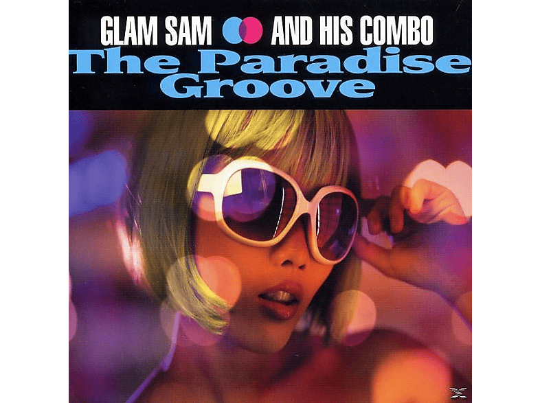 Glam Sam And His Combo | The Paradise Groove - (CD) | MediaMarkt