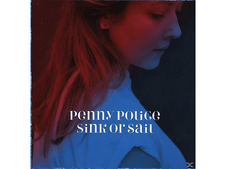 Penny Police | Sink Or Sail - (CD) | MediaMarkt