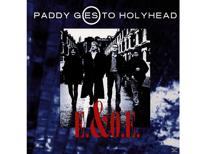 Paddy Goes To Holyhead | E.& O.E. - (CD) | SATURN