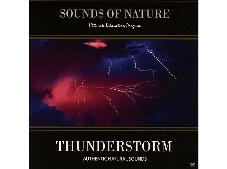 Relaxing Sounds Of Nature | Thunderstorm - (CD) | MediaMarkt