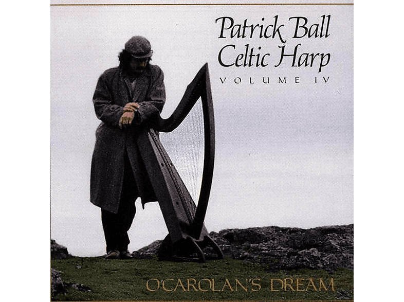 Patrick Ball | O'CAROLAN'S DREAM. CELTIC HARP VOL. 4 - (CD) | SATURN