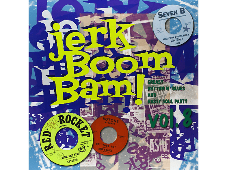 Jerk Boom Bam | Jerk Boom Bam - Vol.8-Greasy Rhythm & Soul Party ...