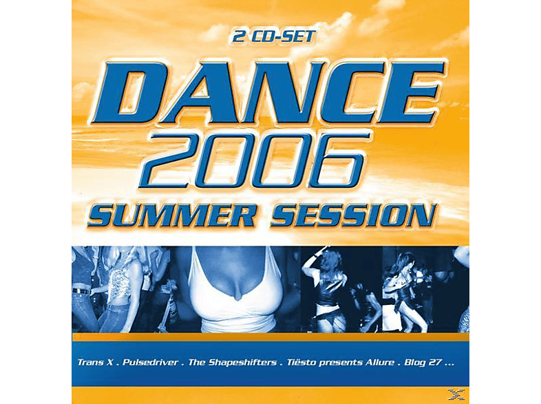 VARIOUS | VARIOUS - DANCE 2006 - SUMMER SESSION - (CD) Dance & Electro ...