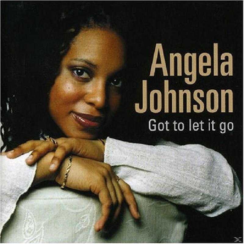 Angela Johnson | Got To Let It Go - (CD) Angela Johnson auf CD online ...
