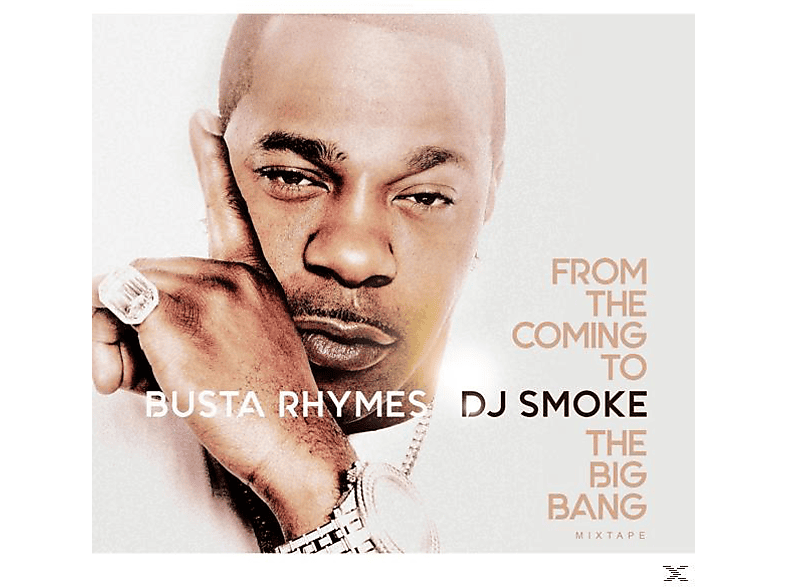 Dj Smoke, Busta Rhymes | From The Coming To The Big Bang Mixtape - (CD ...