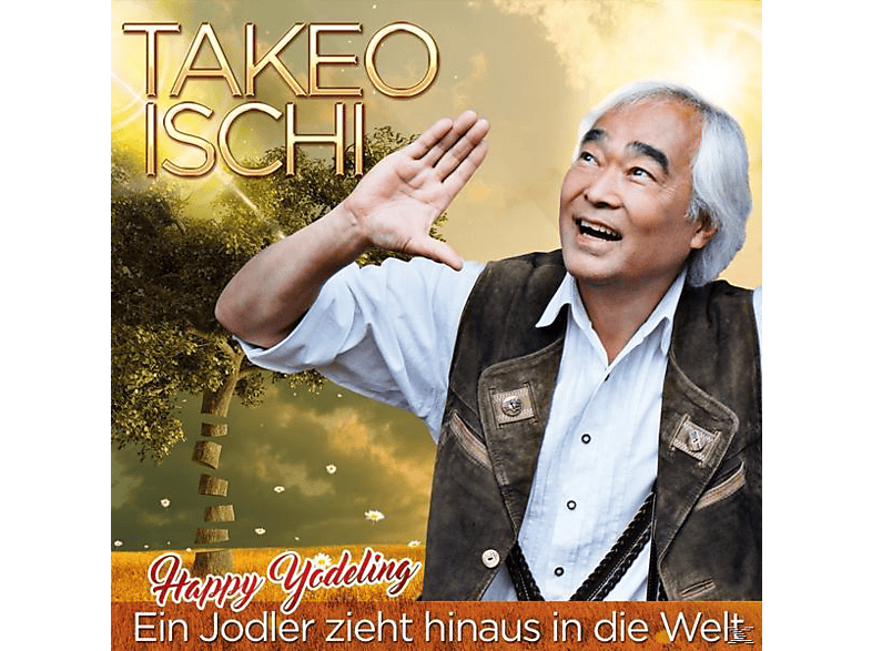 Takeo Ischi | Ein Jodler zieht hinaus in die - (CD) Takeo Ischi auf CD ...