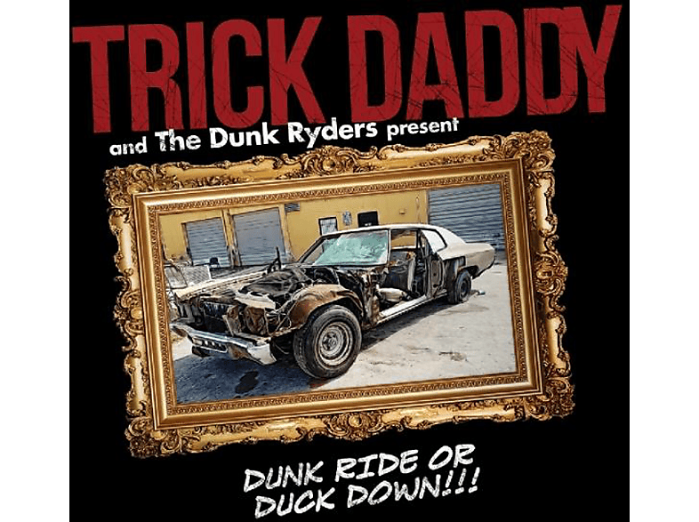 Trick Daddy | Dunk Ride Or Duck Down - (CD) | MediaMarkt