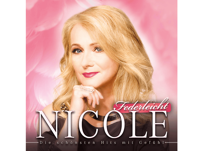 Nicole | Nicole - Federleicht (Die schönsten Hits mit Gefühl) - (CD ...