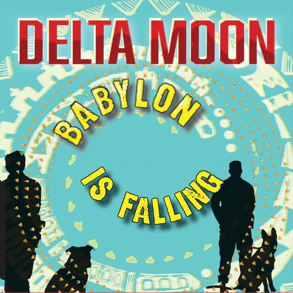 Delta Moon | Delta Moon - Babylon Is Falling - (CD) Hip Hop & R&B CDs ...