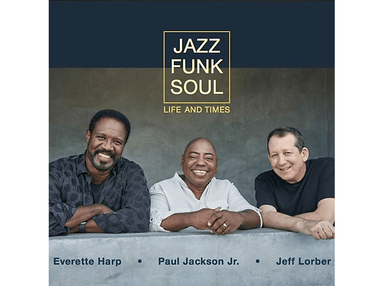 Jazz Funk Soul | Life And Times - (CD) Jazz Funk Soul auf CD online ...