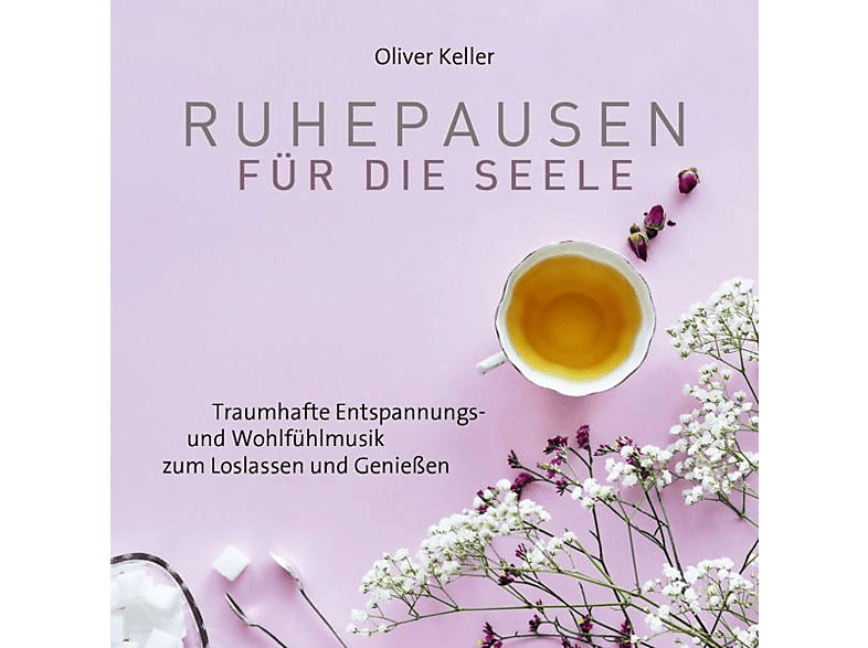 Keller Oliver | Ruhepausen für die Seele - (CD) | MediaMarkt