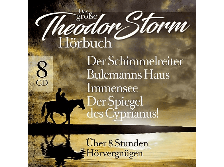 Schimmelreiter-Immensee-Uvm. | Das Große Theodor Storm Hörbuch - (CD ...