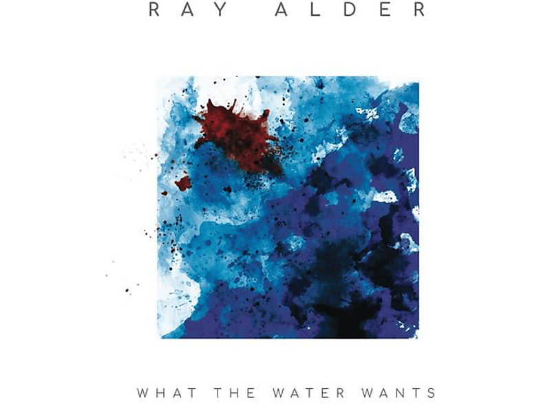 Alder Ray | WHAT THE WATER WANTS - (LP + Bonus-CD) | MediaMarkt